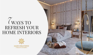 7 Ways to Refresh your Home Interior Design